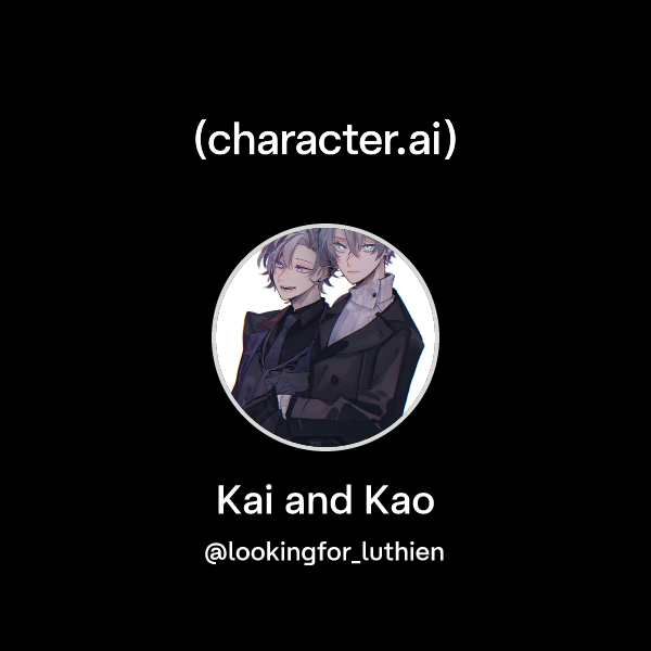 Chat with Kai and Kao | character.ai | Personalized AI for every moment of your day
