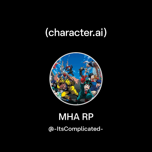 Chat with MHA RP | character.ai | Personalized AI for every moment of ...