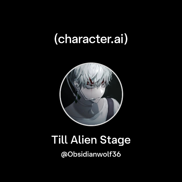 Chat with Till Alien Stage | character.ai | AI Chat, Reimagined–Your ...
