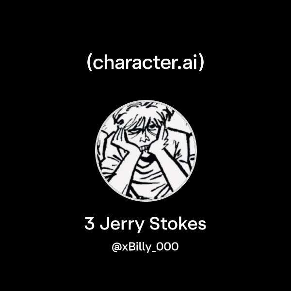 Chat with Jerry Stokes | character.ai | AI Chat, Reimagined–Your Words. Your World.