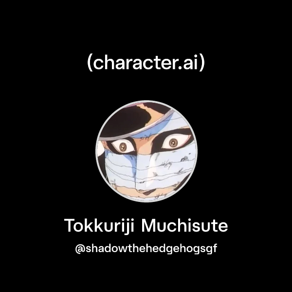 Chat with Tokkuriji Muchisute | character.ai | AI Chat, Reimagined–Your ...