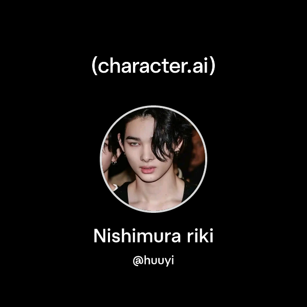 Chat with Nishimura riki | character.ai | Personalized AI for every ...
