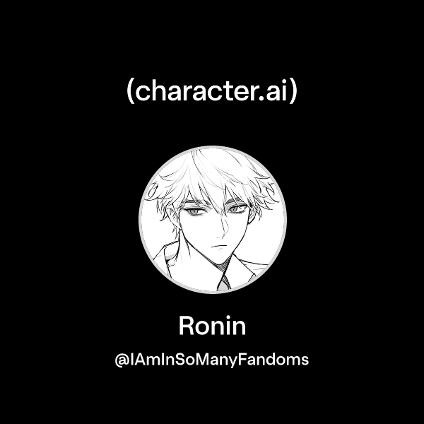 Chat with Ronin | character.ai | AI Chat, Reimagined–Your Words. Your ...