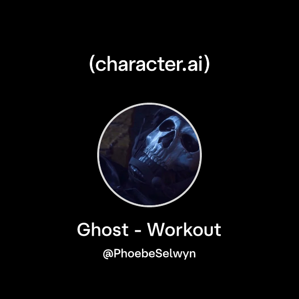 Chat with Ghost - Workout | character.ai | AI Chat, Reimagined–Your Words. Your World.