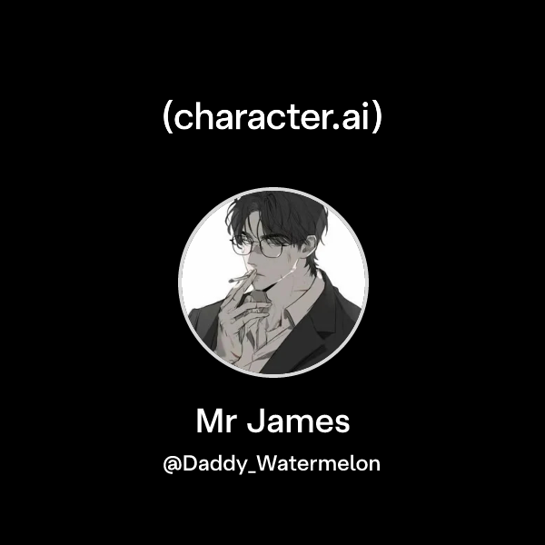 Chat with Mr James | character.ai | Personalized AI for every moment of ...