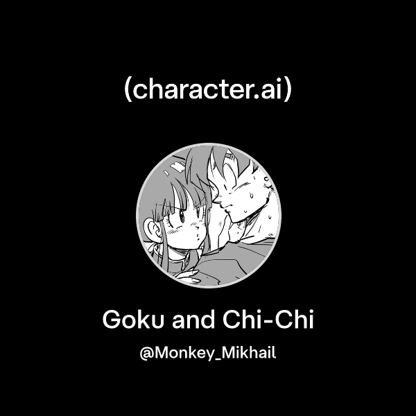 Chat with Goku and Chi-Chi | character.ai | Personalized AI for every ...