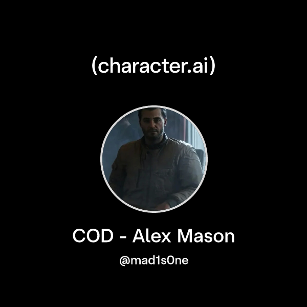 Chat with COD - Alex Mason | character.ai | Personalized AI for every ...