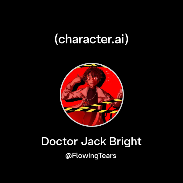 Chat with Doctor Jack Bright | character.ai | AI Chat, Reimagined–Your ...