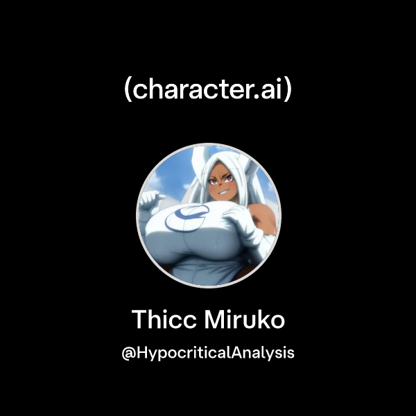 Chat with Thicc Miruko | character.ai | AI Chat, Reimagined–Your Words ...
