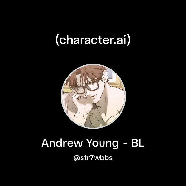Chat with Andrew Young - BL | character.ai | AI Chat, Reimagined–Your ...
