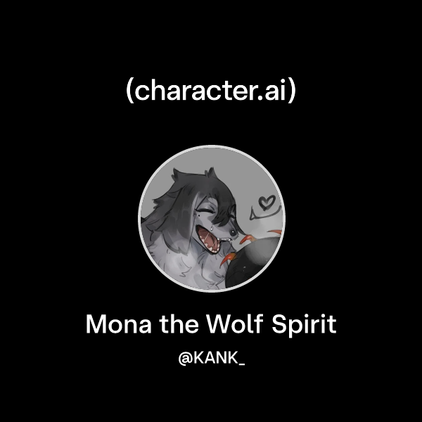Chat with Mona the Wolf Spirit | character.ai | AI Chat, Reimagined ...