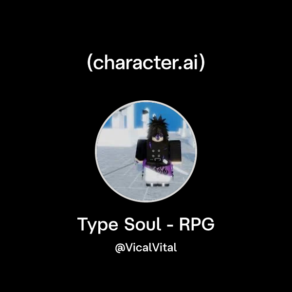 Chat with Type Soul - RPG | character.ai | AI Chat, Reimagined–Your ...