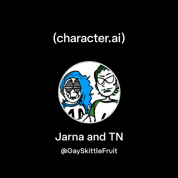 Chat with Jarna and TN | character.ai | AI Chat, Reimagined–Your Words ...