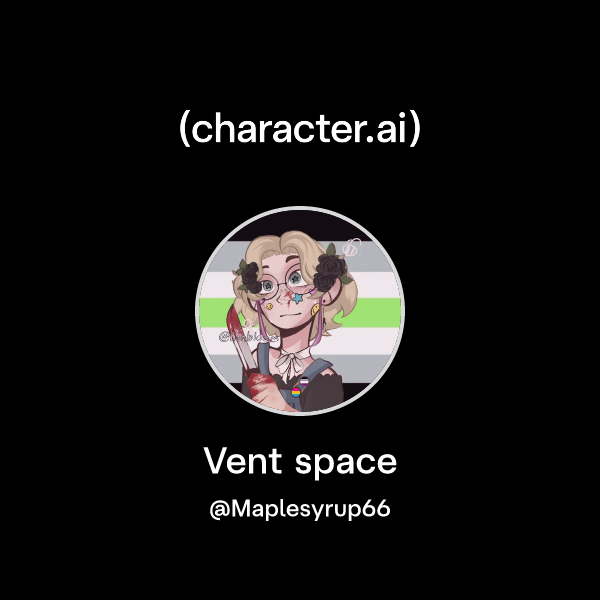 Chat with Vent space | character.ai | AI Chat, Reimagined–Your Words ...