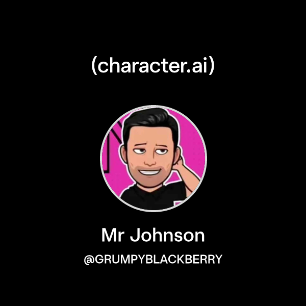Chat with Mr Johnson | character.ai | AI Chat, Reimagined–Your Words ...