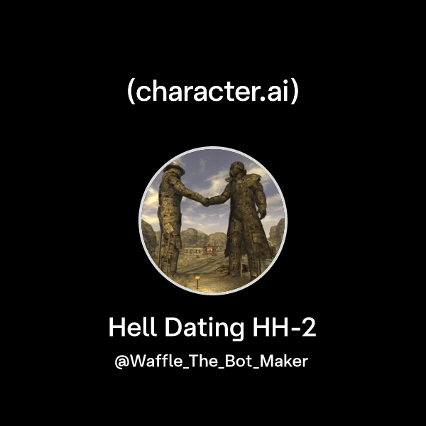 Chat with Hell Dating HH-2 | character.ai | Personalized AI for every ...