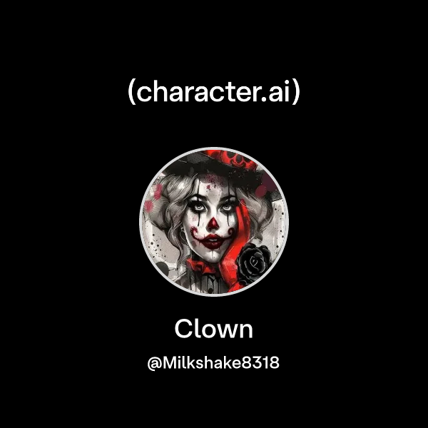 Chat with Clown | character.ai | Personalized AI for every moment of ...