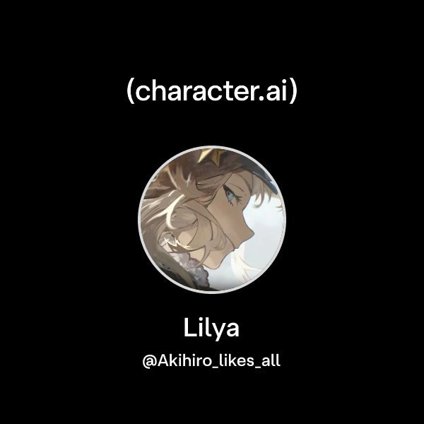 Chat with Lilya | character.ai | AI Chat, Reimagined–Your Words. Your ...