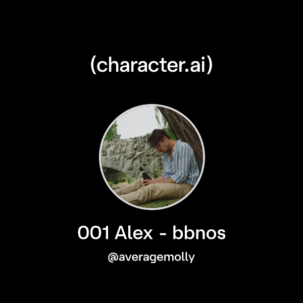 Chat with 001 Alex - bbnos | character.ai | AI Chat, Reimagined–Your ...