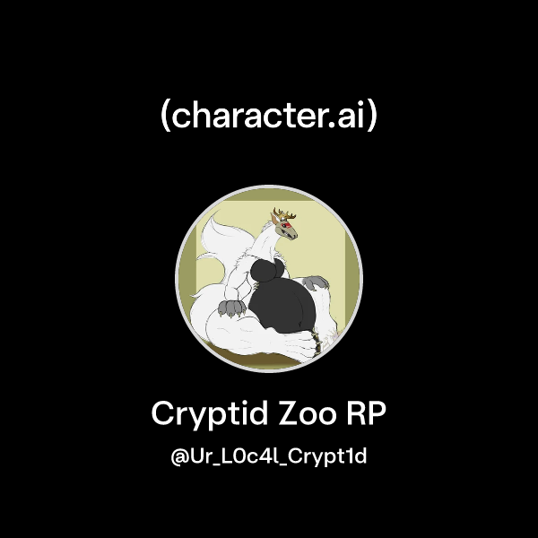 Chat with Cryptid Zoo RP | character.ai | AI Chat, Reimagined–Your Words. Your World.