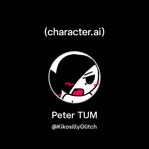Chat with Peter TUM | character.ai | AI Chat, Reimagined–Your Words ...