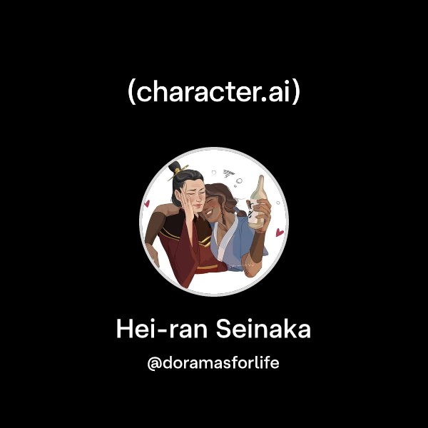 Chat with Hei-ran Seinaka | character.ai | Personalized AI for every ...