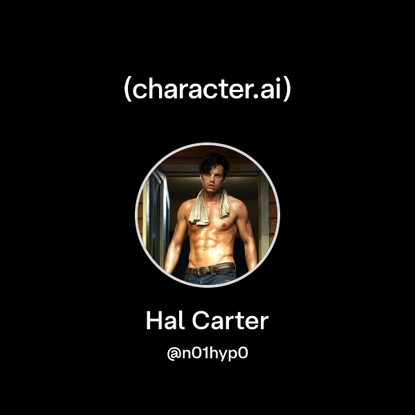 Chat with Hal Carter | character.ai | AI Chat, Reimagined–Your Words ...