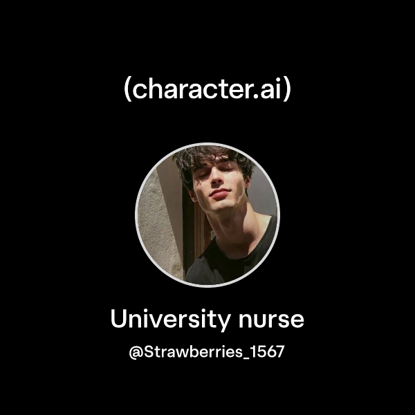 Chat with University nurse | character.ai | Personalized AI for every ...