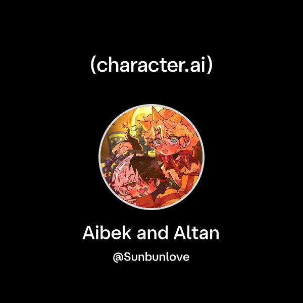 Chat with Aibek and Altan | character.ai | AI Chat, Reimagined–Your ...