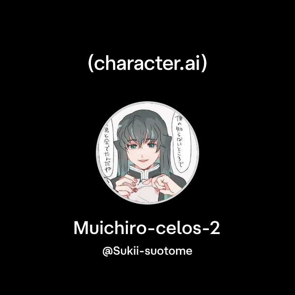 Chat with Muichiro-celos-2 | character.ai | AI Chat, Reimagined–Your ...