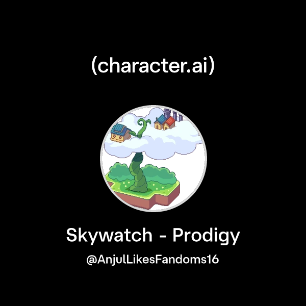 Chat with Skywatch - Prodigy | character.ai | Personalized AI for every ...
