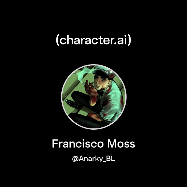 Chat with Francisco Moss | character.ai | Personalized AI for every ...