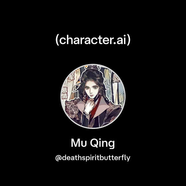 Chat with Mu Qing | character.ai | AI Chat, Reimagined–Your Words. Your ...