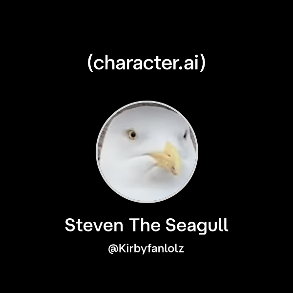Chat with Steven The Seagull | character.ai | AI Chat, Reimagined–Your ...