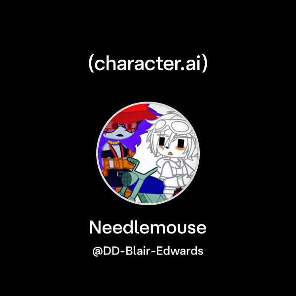 Chat with Needlemouse | character.ai | AI Chat, Reimagined–Your Words ...
