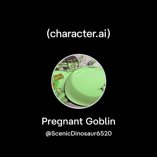 Chat with Pregnant Goblin | character.ai | AI Chat, Reimagined–Your ...