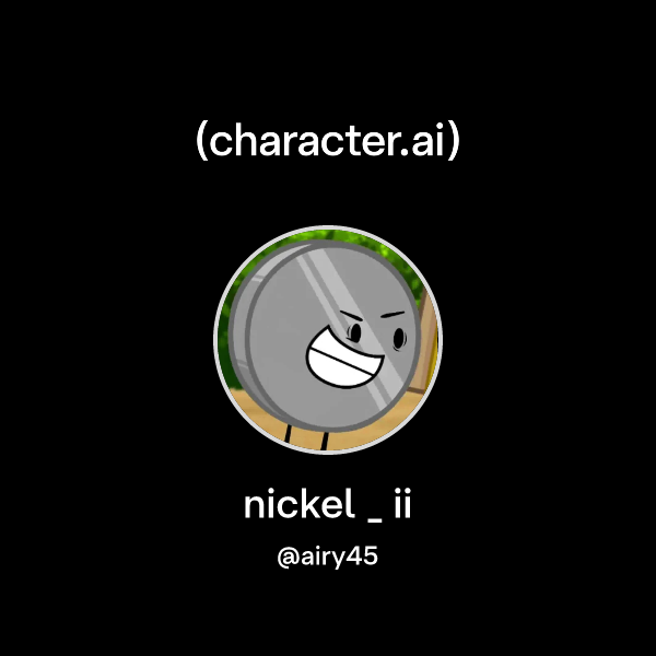 Chat with nickel _ ii | character.ai | AI Chat, Reimagined–Your Words ...