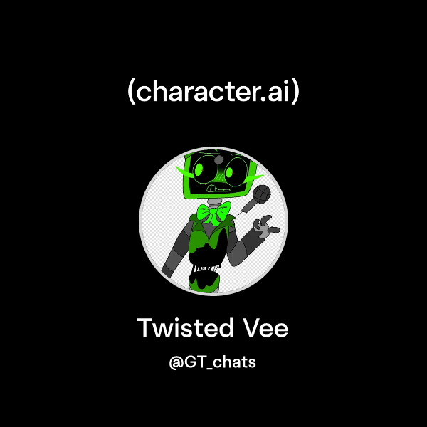 Chat with Twisted Vee | character.ai | Personalized AI for every moment ...