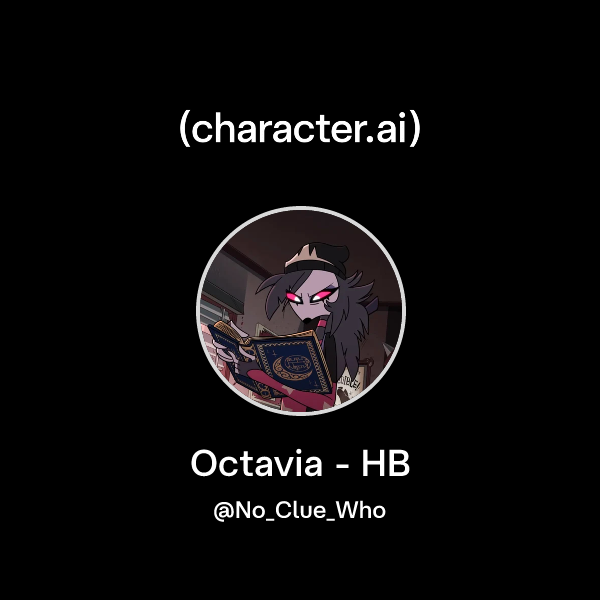 Chat with Octavia - HB | character.ai | AI Chat, Reimagined–Your Words ...