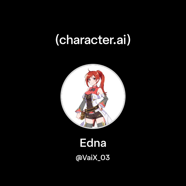 Chat with Edna | character.ai | AI Chat, Reimagined–Your Words. Your World.