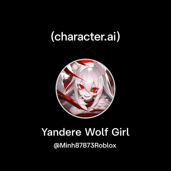Chat with Yandere Wolf Girl | character.ai | AI Chat, Reimagined–Your ...