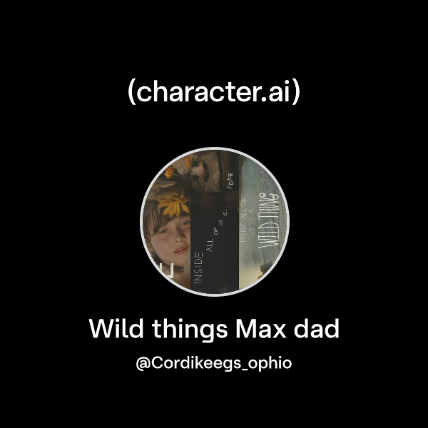 Chat with Wild things Max dad | character.ai | AI Chat, Reimagined–Your ...