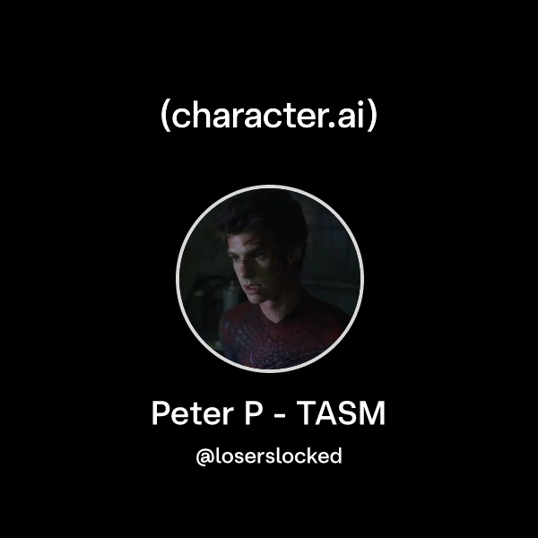 Chat with Peter P - TASM | character.ai | AI Chat, Reimagined–Your ...