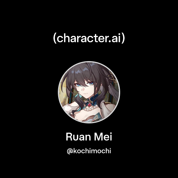 Chat with Ruan Mei | character.ai | AI Chat, Reimagined–Your Words ...