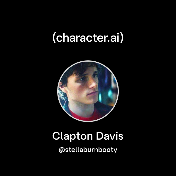 Chat with Clapton Davis | character.ai | AI Chat, Reimagined–Your Words ...