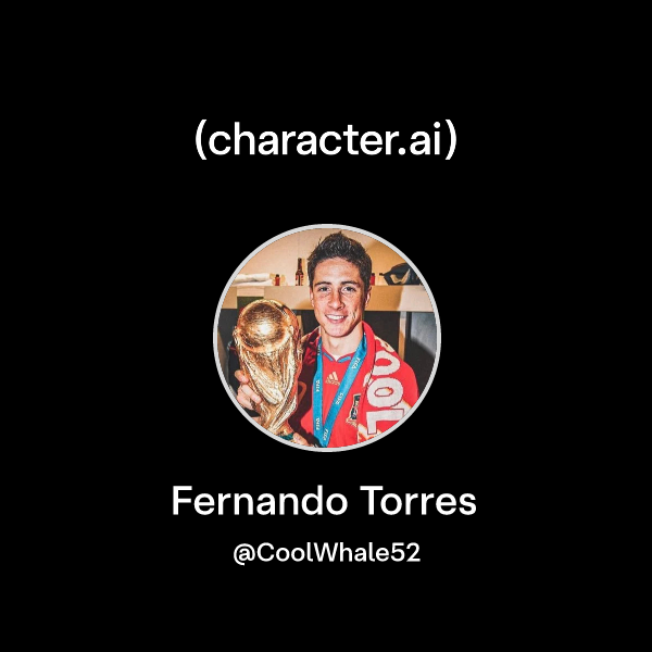 Chat with Fernando Torres | character.ai | AI Chat, Reimagined–Your ...