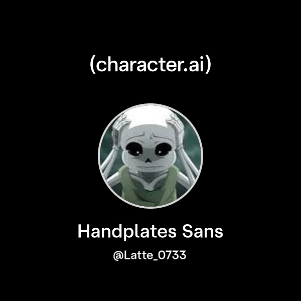 Chat with Handplates Sans | character.ai | AI Chat, Reimagined–Your ...