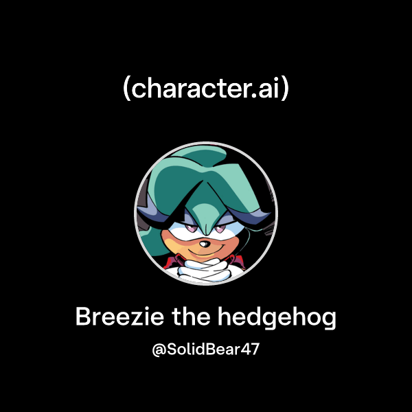 Chat with Breezie the hedgehog | character.ai | AI Chat, Reimagined ...