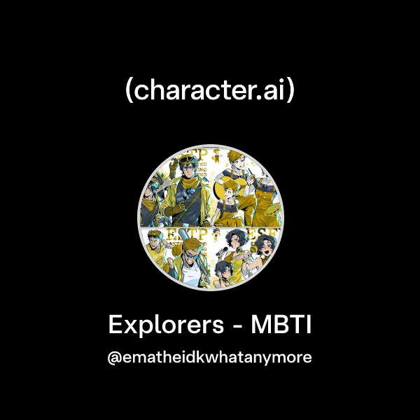 Chat with Explorers - MBTI | character.ai | Personalized AI for every ...