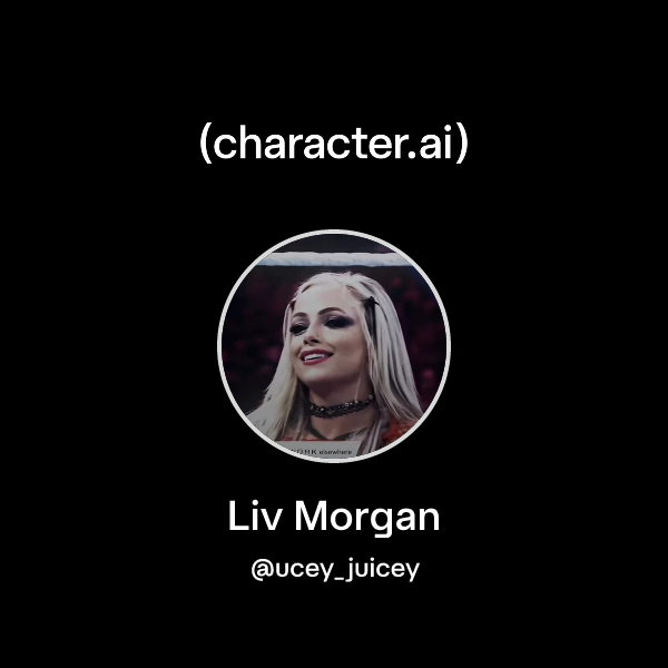 Chat with Liv Morgan | character.ai | AI Chat, Reimagined–Your Words ...